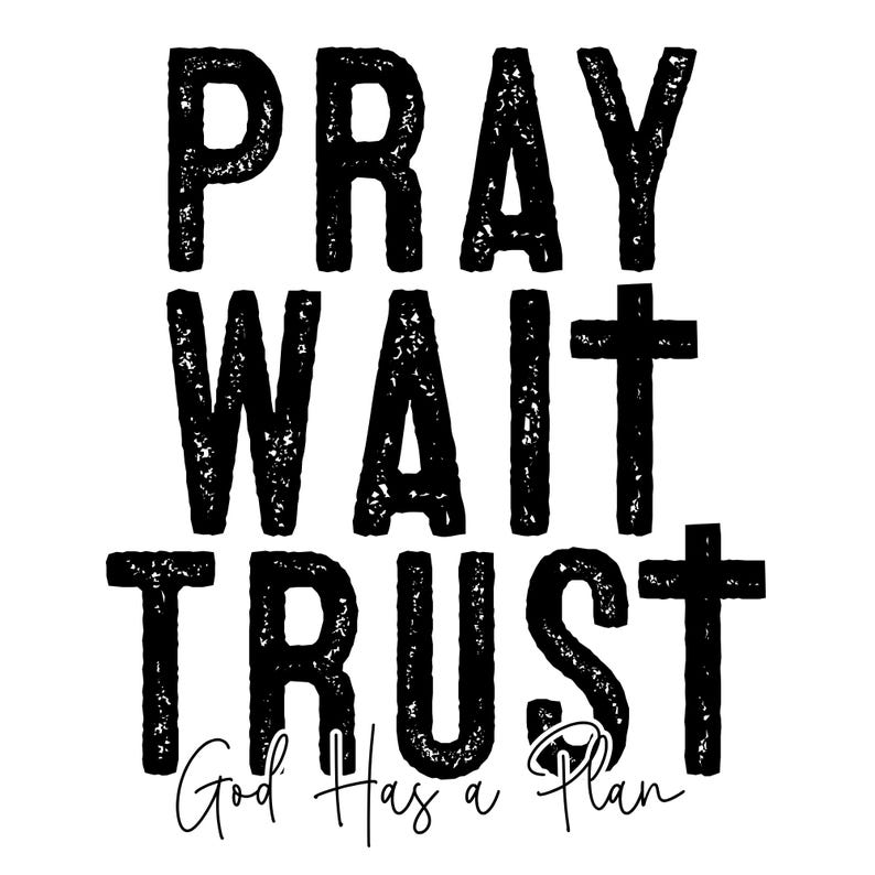Pray Wait Trust SVG: Christian Farmhouse Design (digital Download) - Etsy