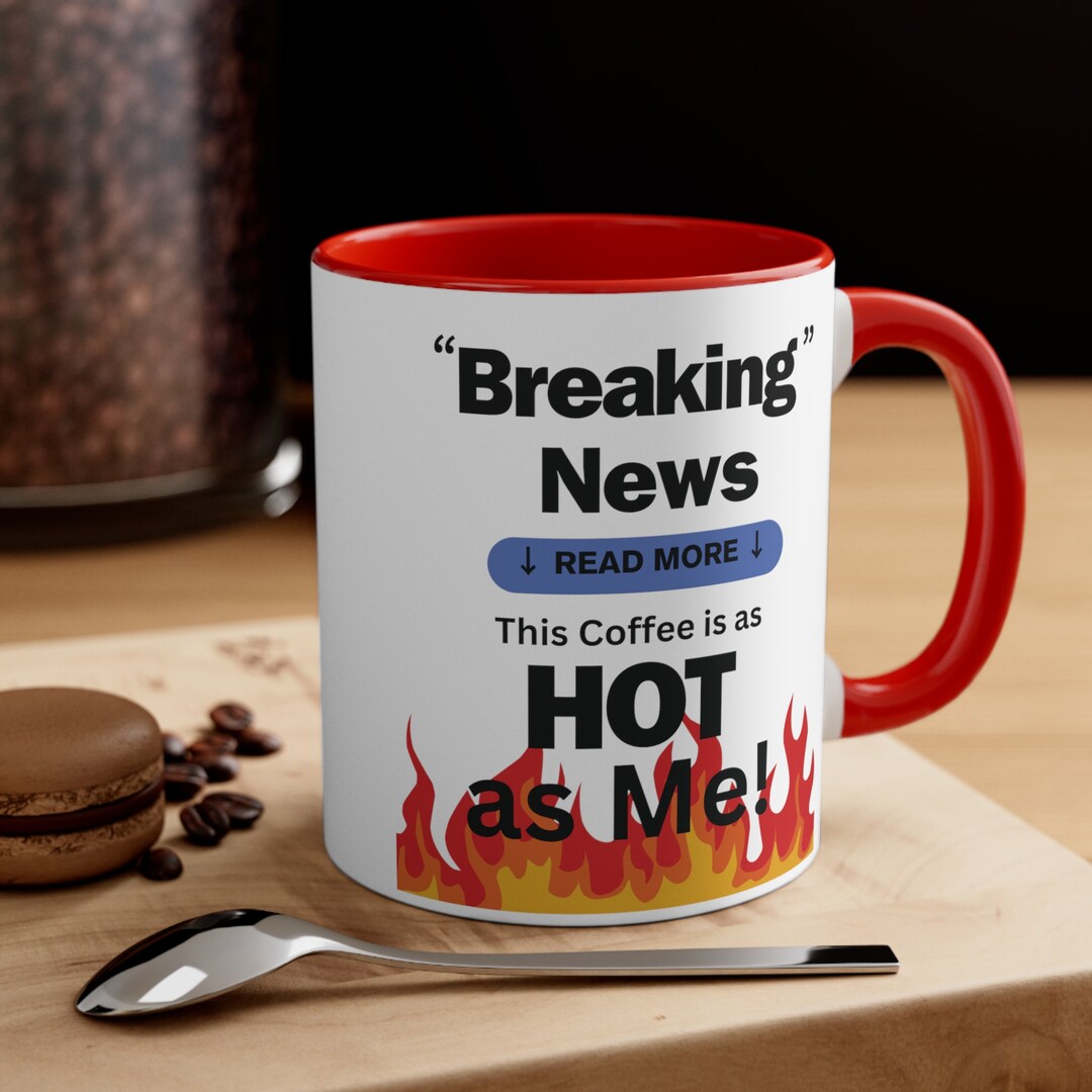Breaking News Coffee Mug, Gift for Her, Anniversary Gift, Gift for a ...