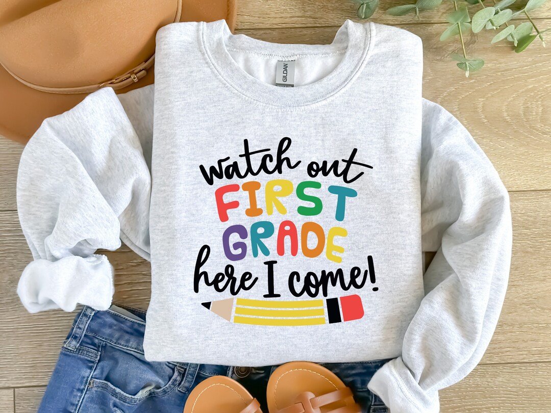 Watch Out First Grade Here I Come Shirt, Hello 1st Grade Shirt, Back to ...