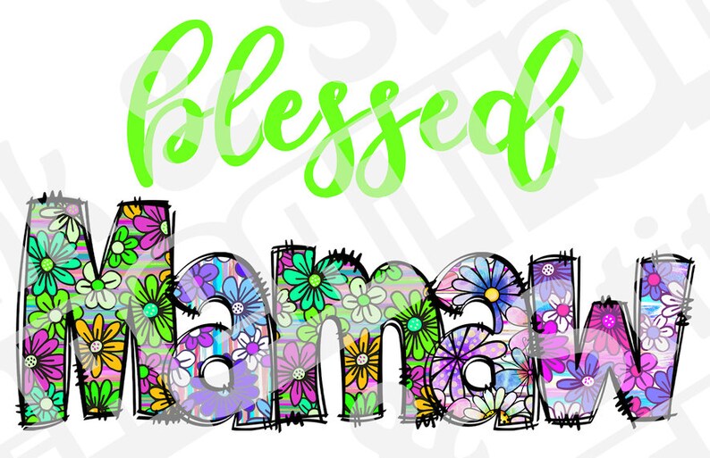 Blessed Mamaw Flower Design. Transparent Image, PNG Format300-dpi. - Etsy
