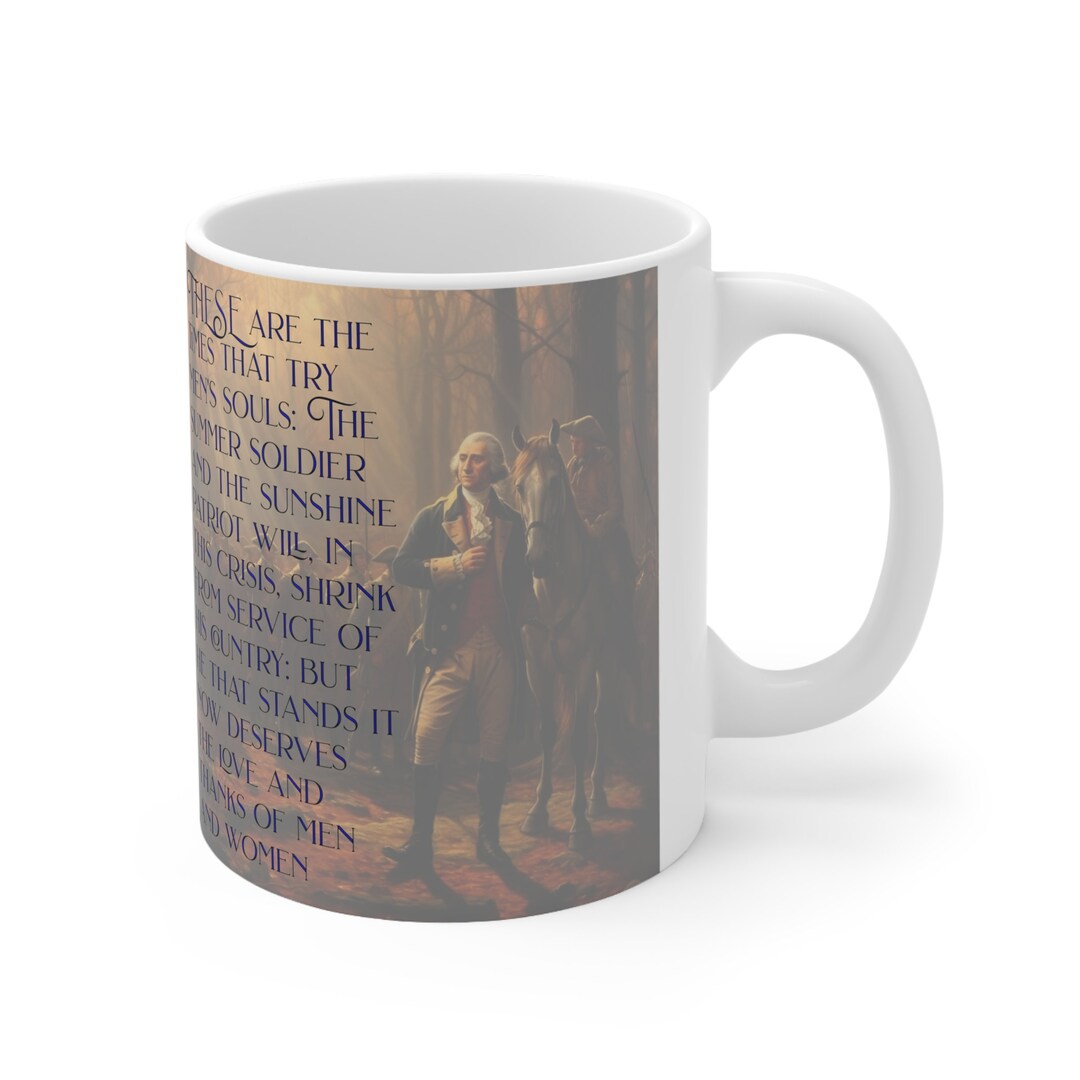 These Are the Times That Try Men's Soul's History Buff Gift. George ...