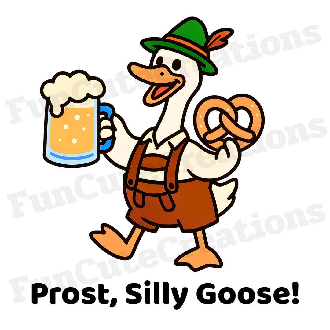 Oktoberfest Silly Goose PNG, Silly Goose Beer PNG, Funny Oktoberfest ...