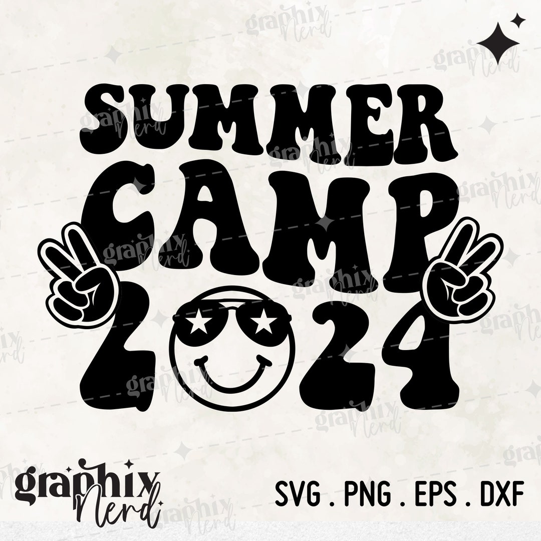 Summer Vacation Svg, Summer Camp 2024 Svg, Camp Life Svg, 2024 Camping ...