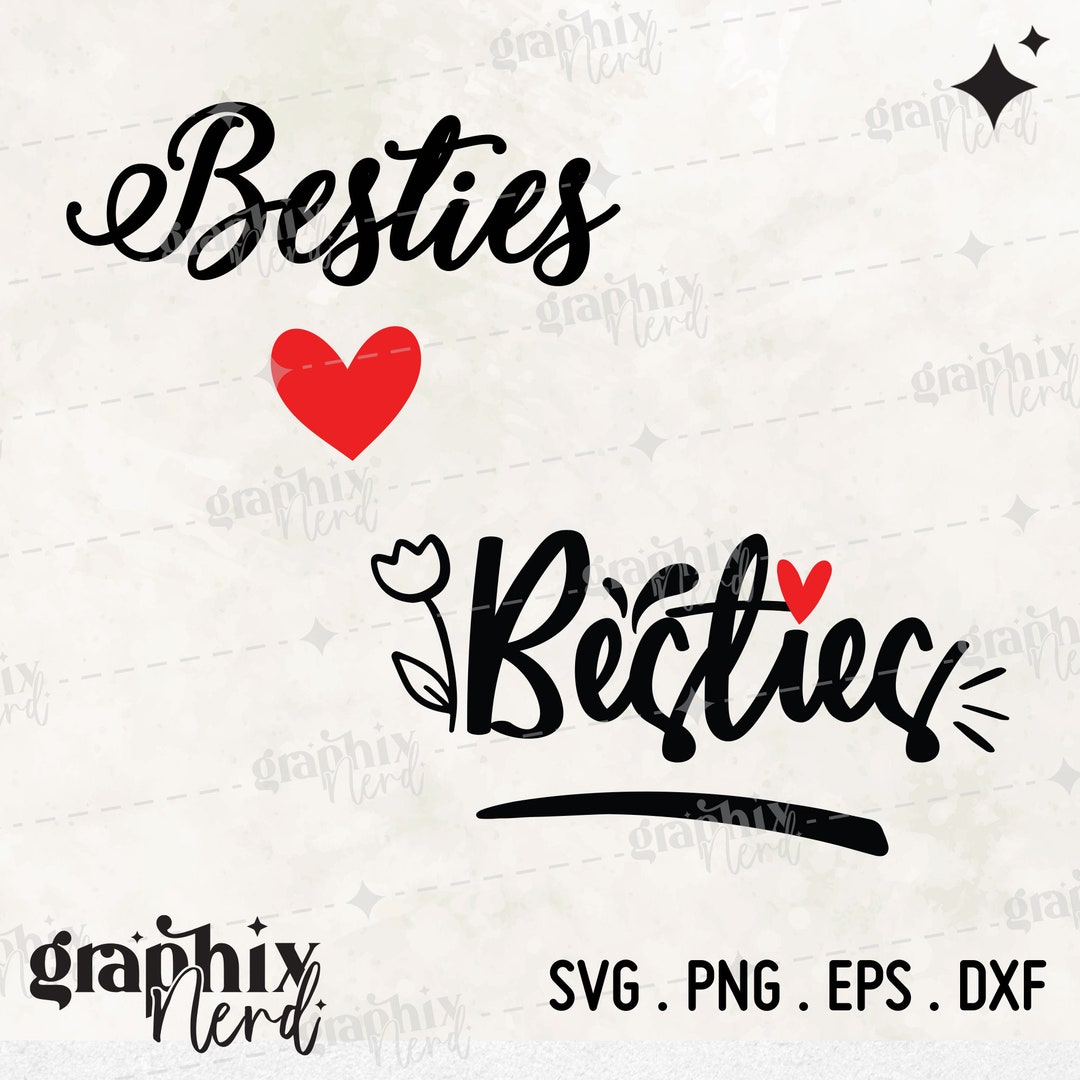 Besties Svg Best Friends Svg Besties Love Svg Bff Svg Besties Squad Svg ...