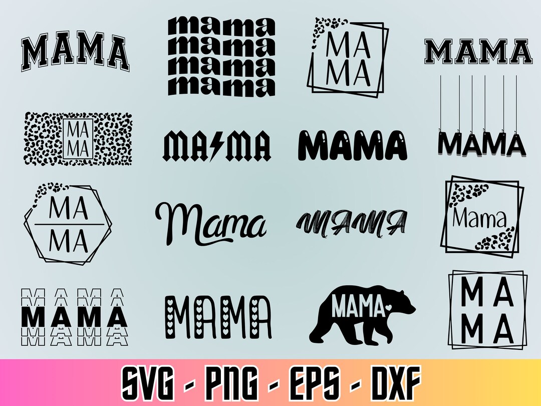Mama Svg Bundle, Digital Download Mama Png, Mama Svg Cut File, Mama ...
