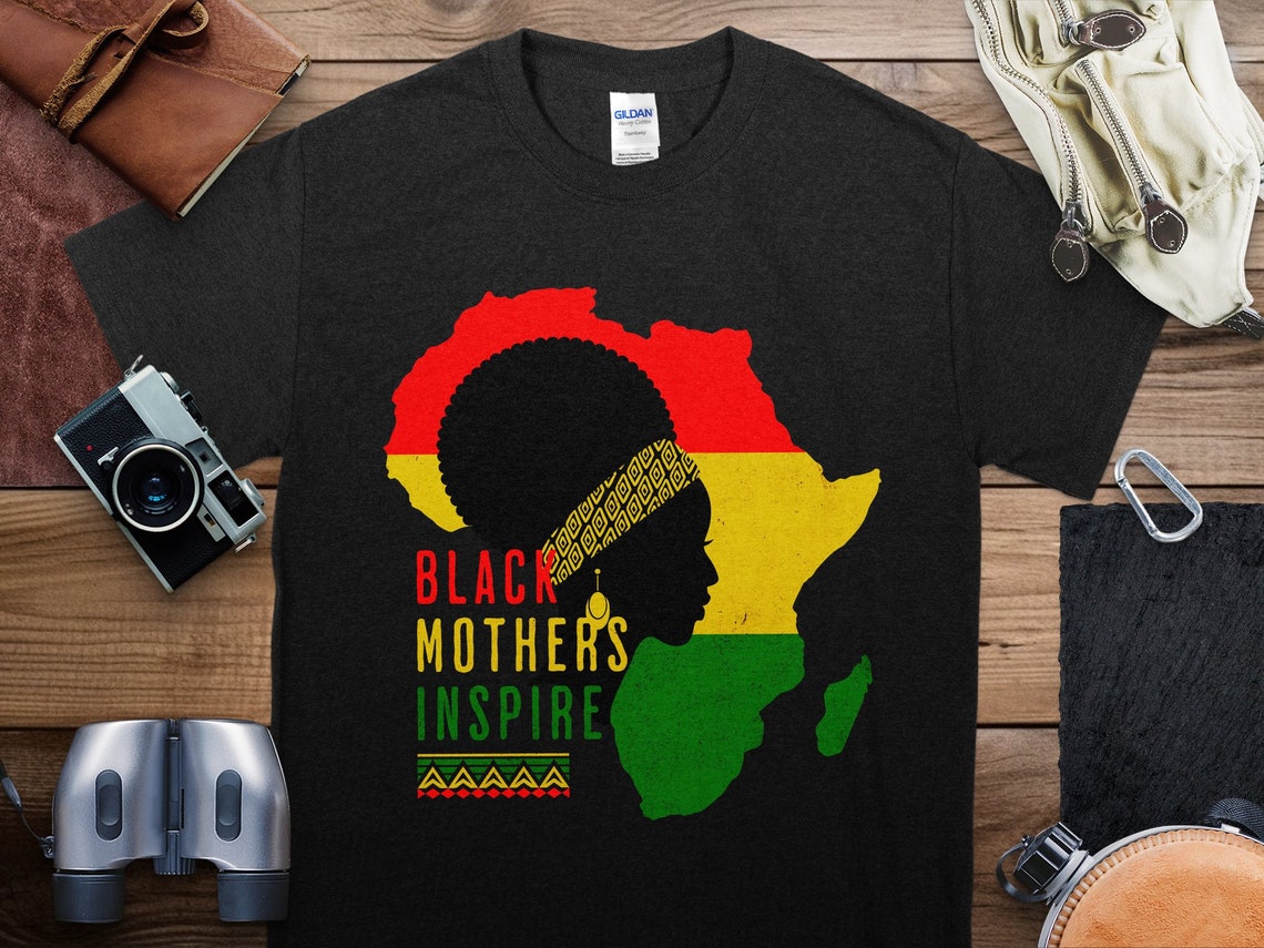 African Inspired T-shirt, Black Mothers Inspire Graphic Tee ...