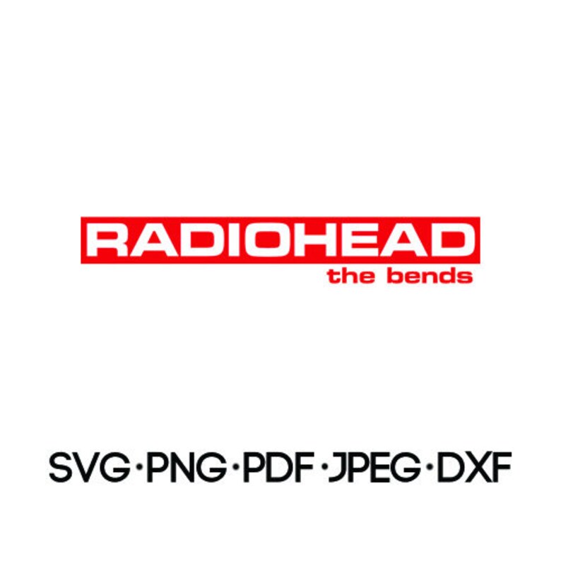 Radiohead the Bends Digital File, SVG, PNG, PDF, Cricut, Silhouette ...