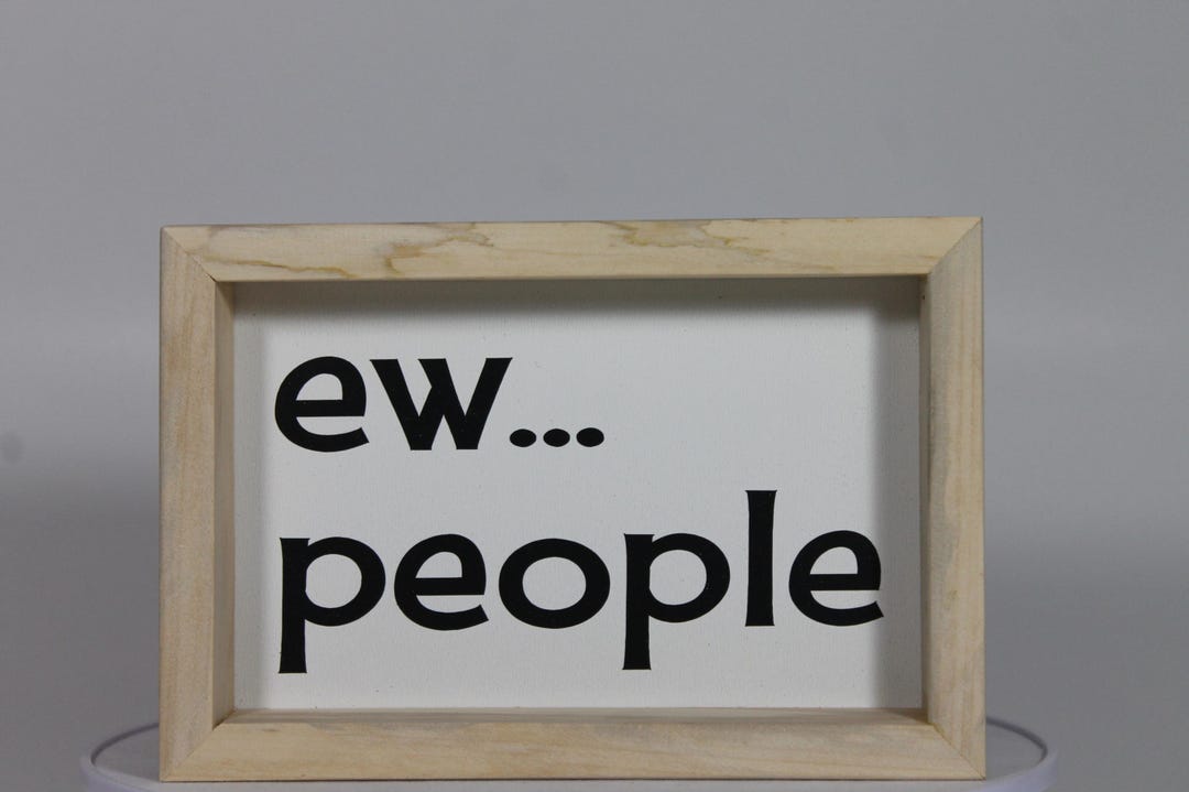 Ew People Southern Snarky Sign 4.25" X 6.25" X 1.375" Framed With ...