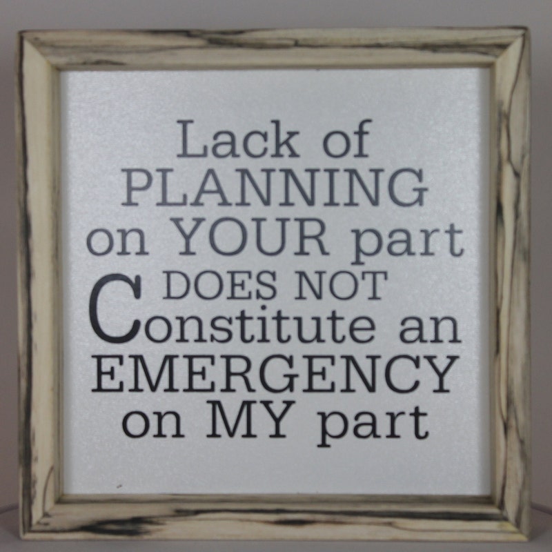 Your Emergency is Not My Emergency Sign - Etsy