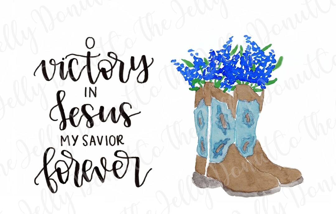 Victory in Jesus Watercolor Art: Bluebonnets, Cowboy Boots (digital ...