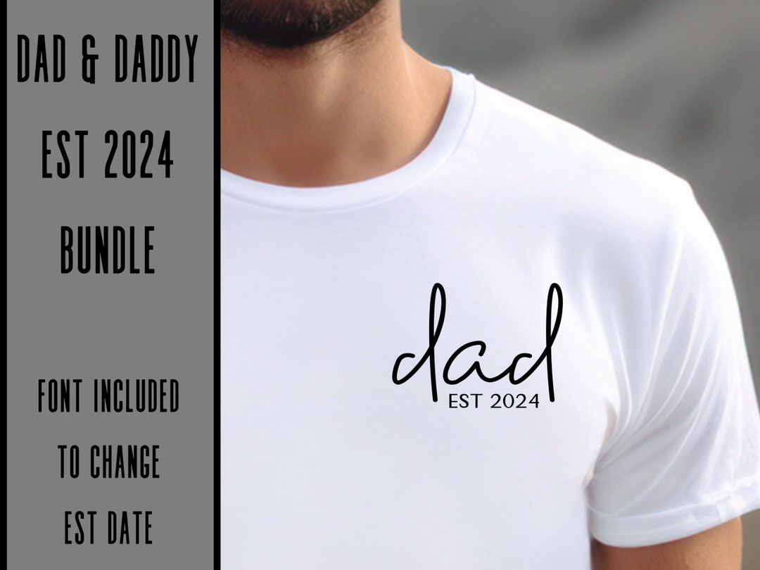 Dad & Daddy Est SVG PNG Bundle With Font Included to Personalize Date ...
