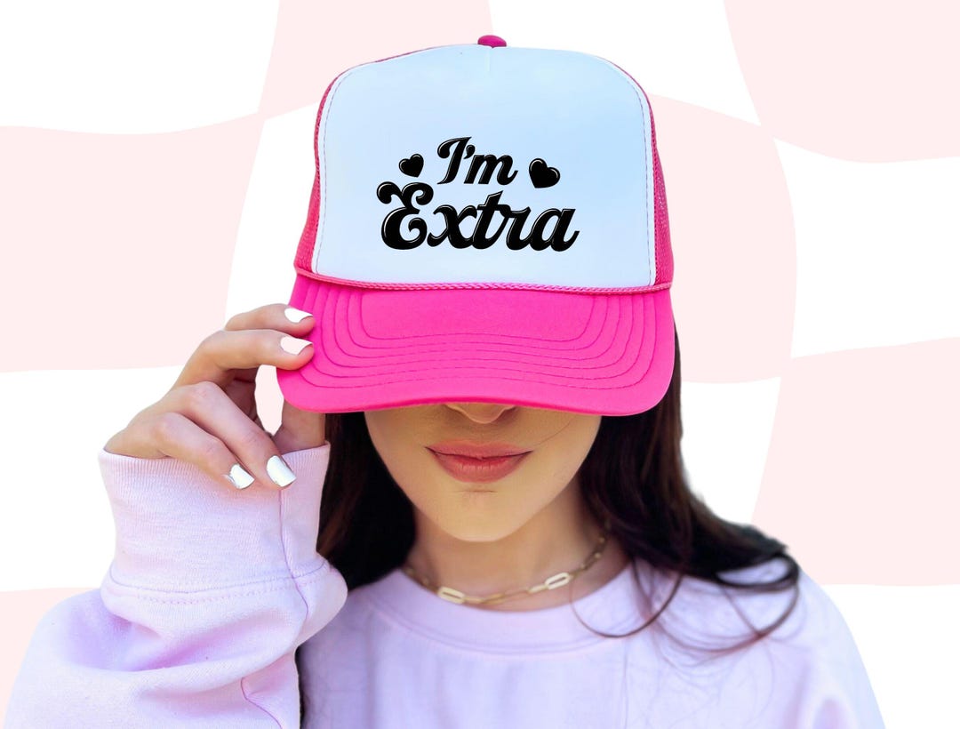 Cute Trucker Hat, Im Extra Hat, Girls Trucker Hat, Pink Trucker Hat ...