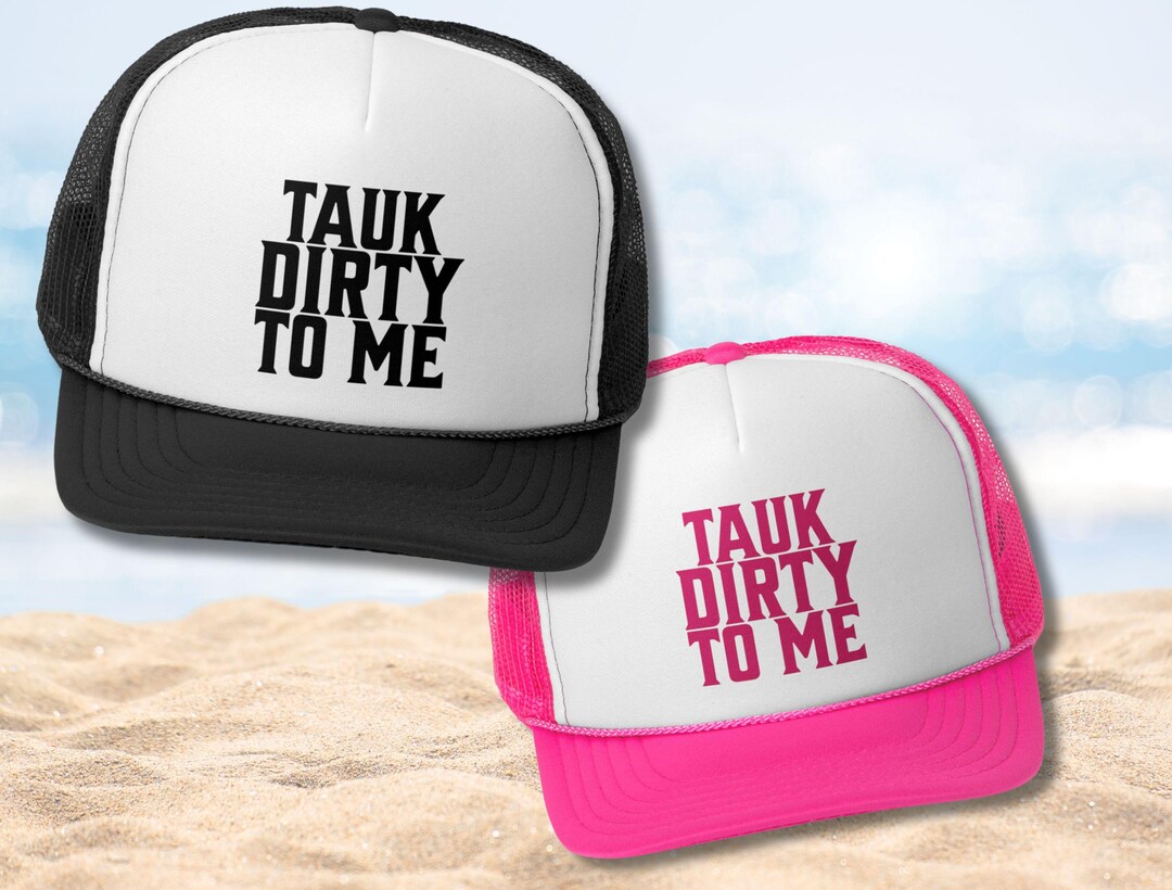 Tauk Dirty to Me Trucker Hat - Montauk Long Island Summer Cap - Etsy