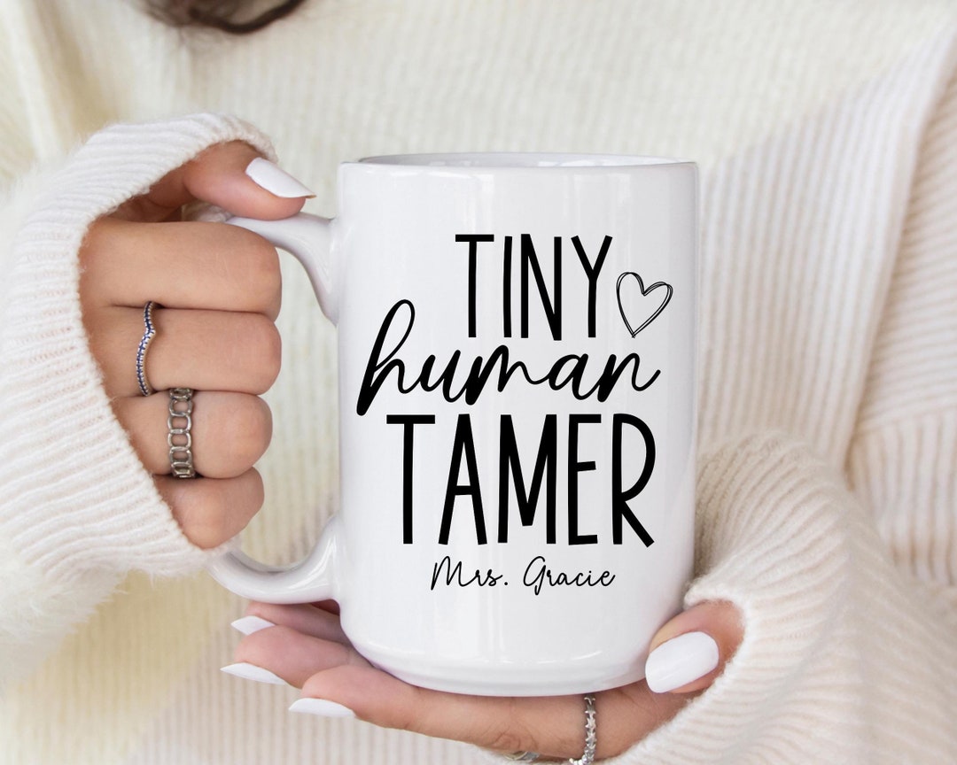 Tiny Human Tamer Mug, Teacher Gift, Childcare Gift, New Parent Gift ...
