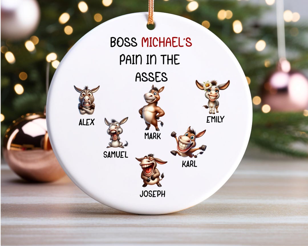 Funny Boss Christmas Ornament, Boss Pain in the Asses Office Decor ...