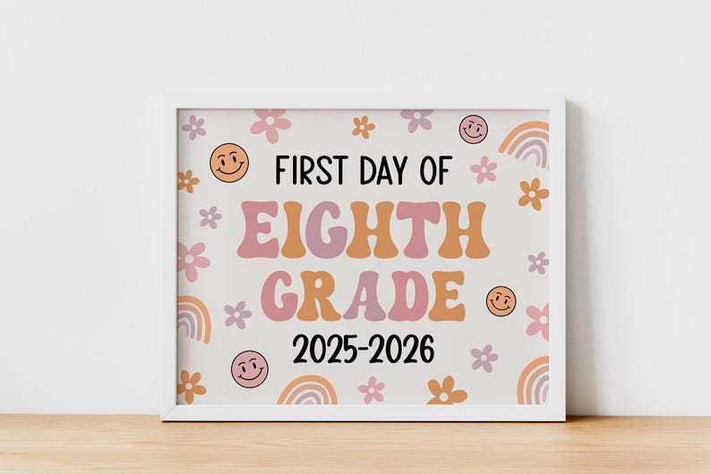 First Day of Eighth Grade Sign Printable Back to School Sign First Day ...
