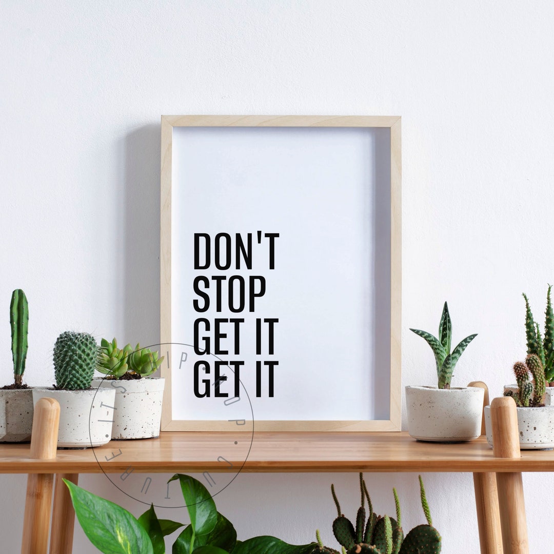 Don't Stop Get It Get It Quote Poster Hip Hop Poster Rap Music Lyrics ...