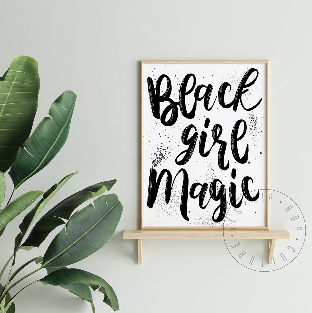 Black Girl Magic Poster Hip Hop Poster Black Magic Black History Black ...