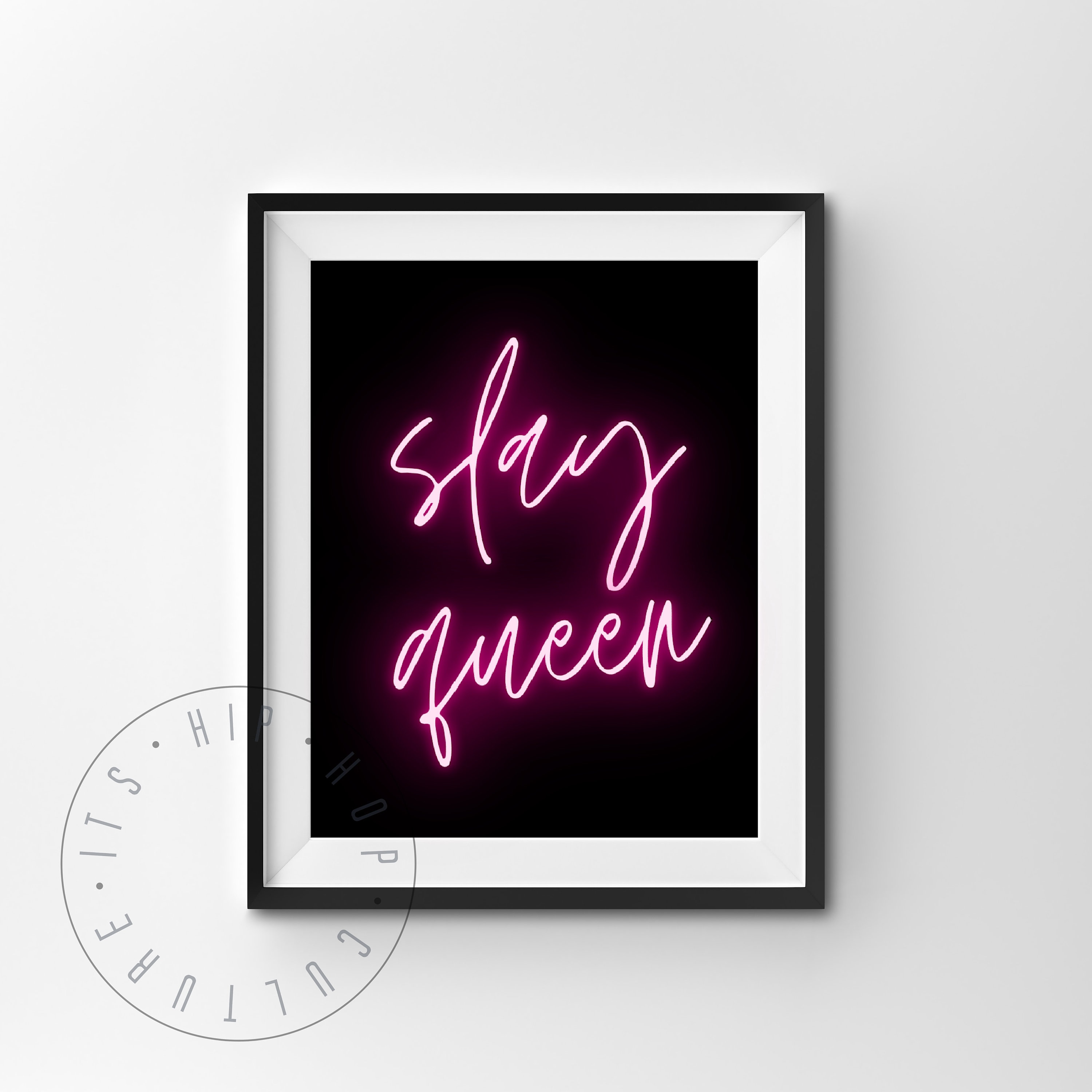 Slay Queen Poster Print Pink Neon Sign Slay Queen Saying Slay Queen ...
