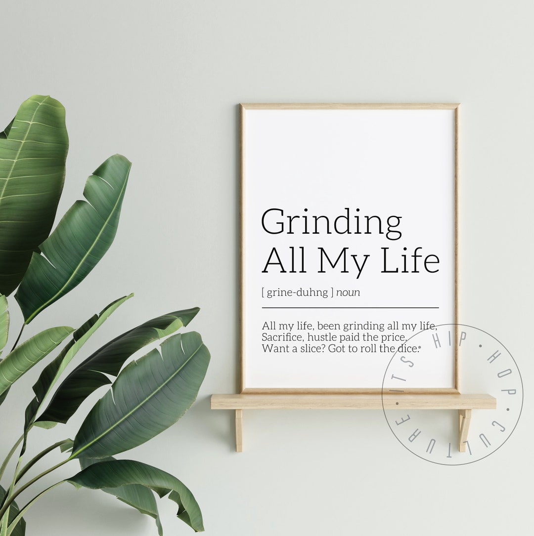 Grinding Lyric Definition Print Grinding Song Lyrik Hip Hop Poster Rap ...