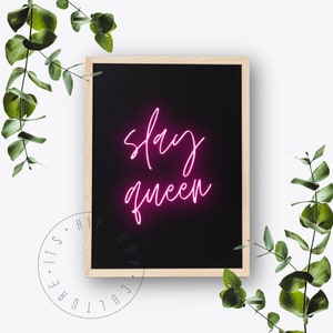 Slay Queen Poster Print Pink Neon Sign Slay Queen Saying Slay Queen ...