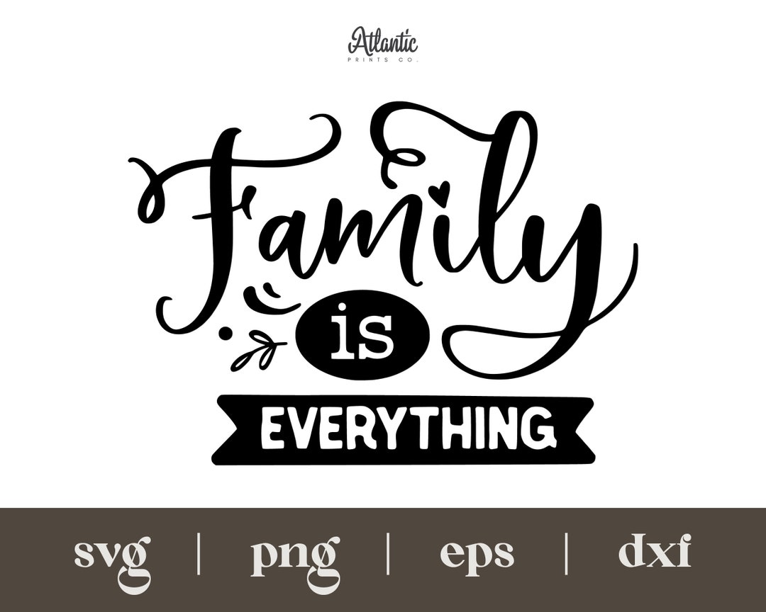 Family is Everything Svg, Family Sign Svg, Home Sign Svg, Family Sign ...