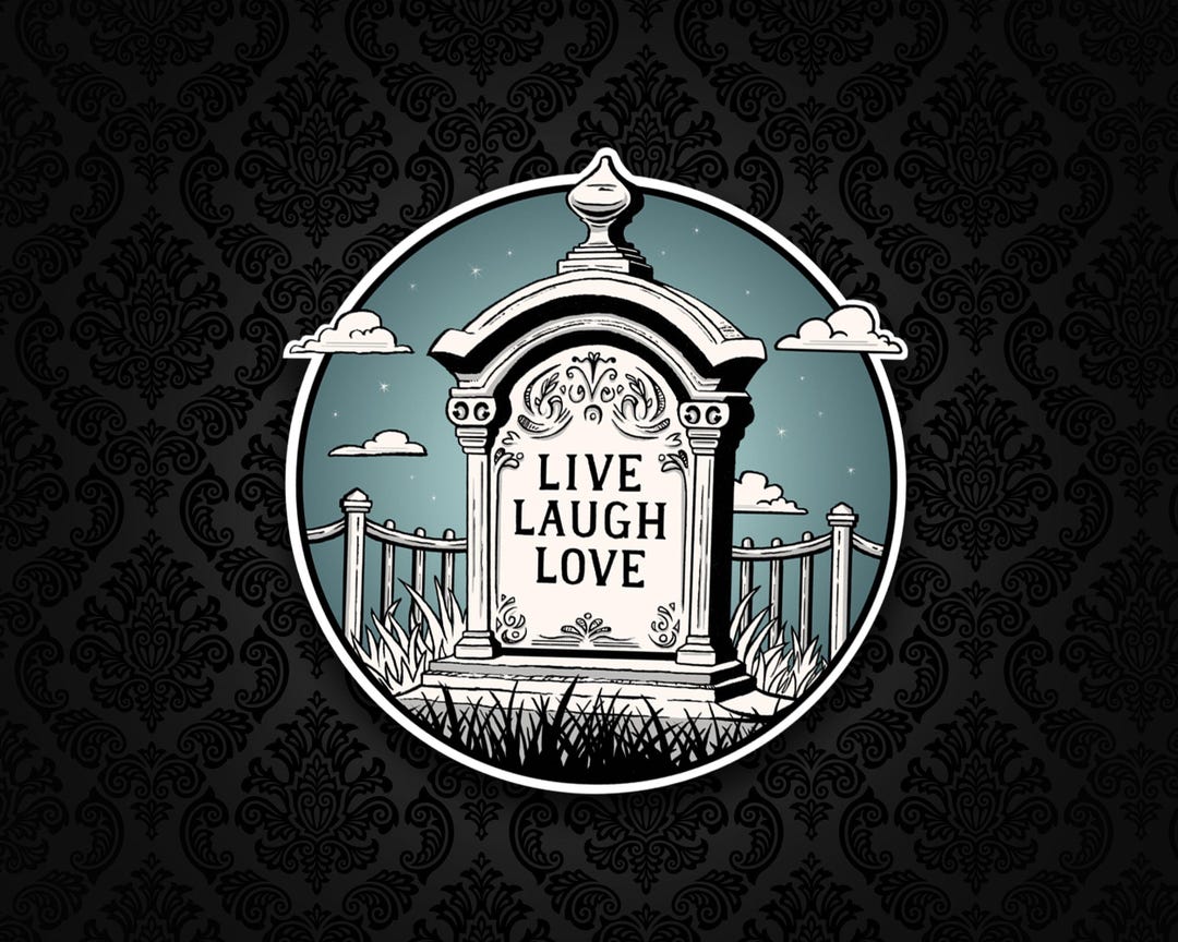 Live Laugh Love Tombstone Vinyl Sticker | Dark Humor Vinyl Decal for ...