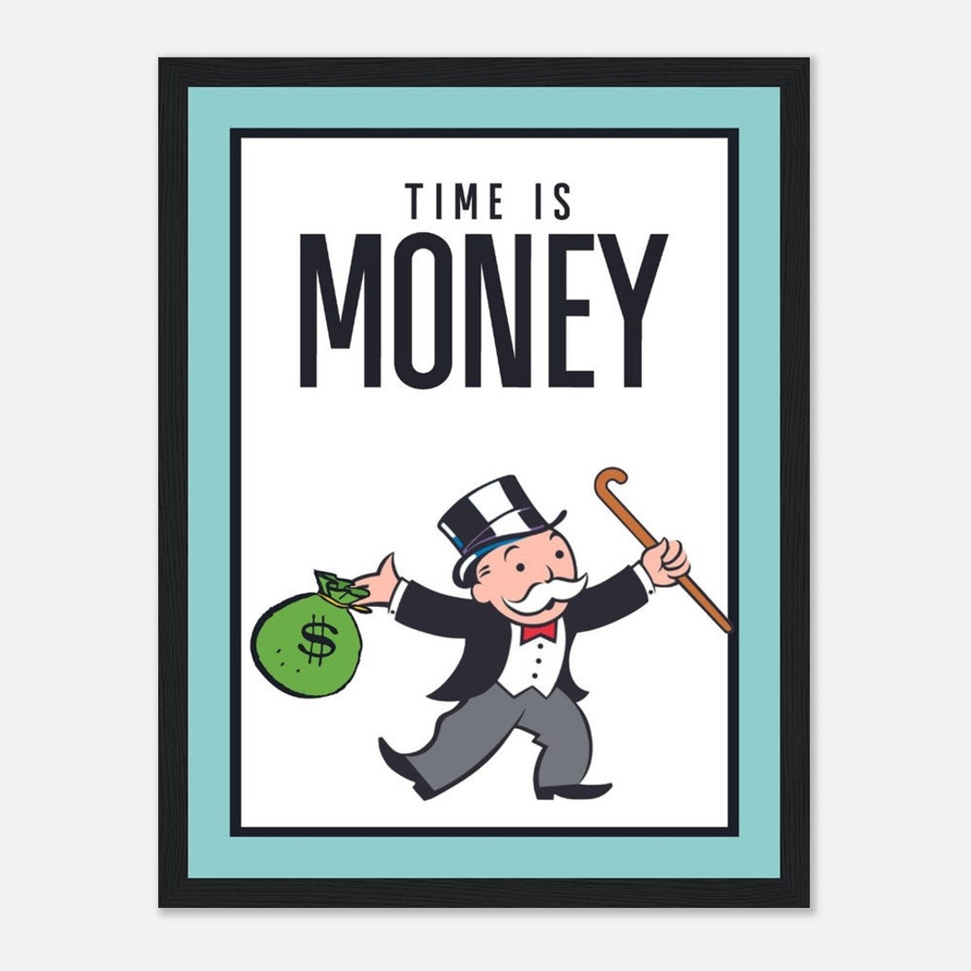Time is Money Mr. Monopoly Poster Motivational Quote Typography Wall ...