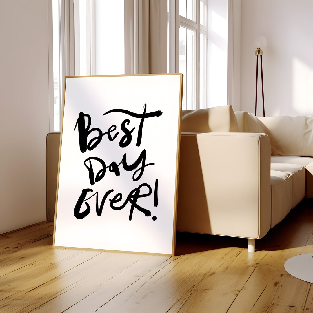 Best Day Ever Quote Typography Poster - Brush Lettering Wall Art ...