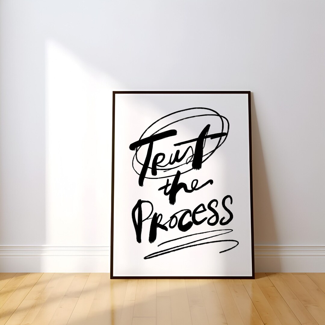 Trust the Process Poster - Inspirational Quote Print - Scribbly Hand ...