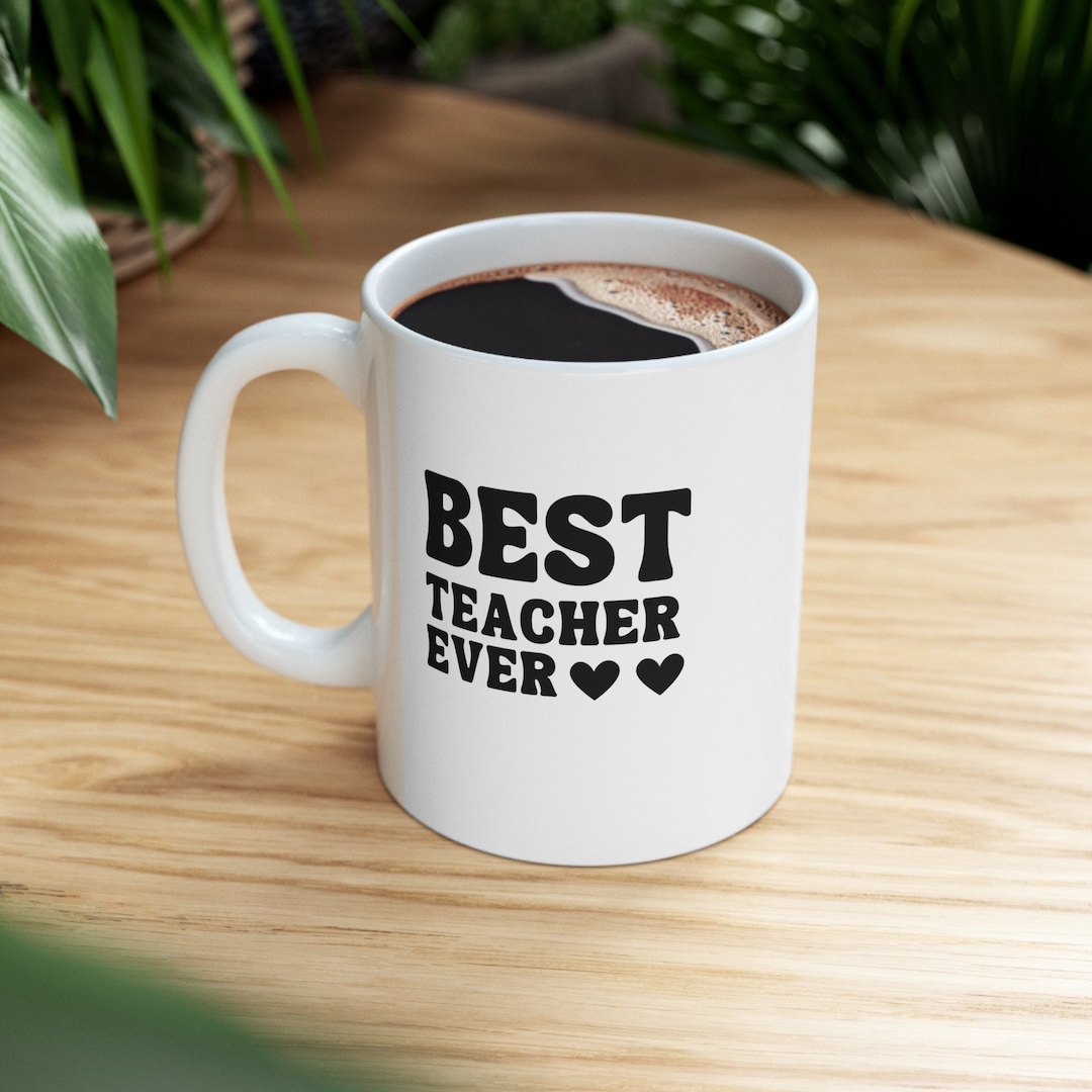 Best Teacher Ever Mug for Teacher Mug for Teacher Appreciation Mug ...