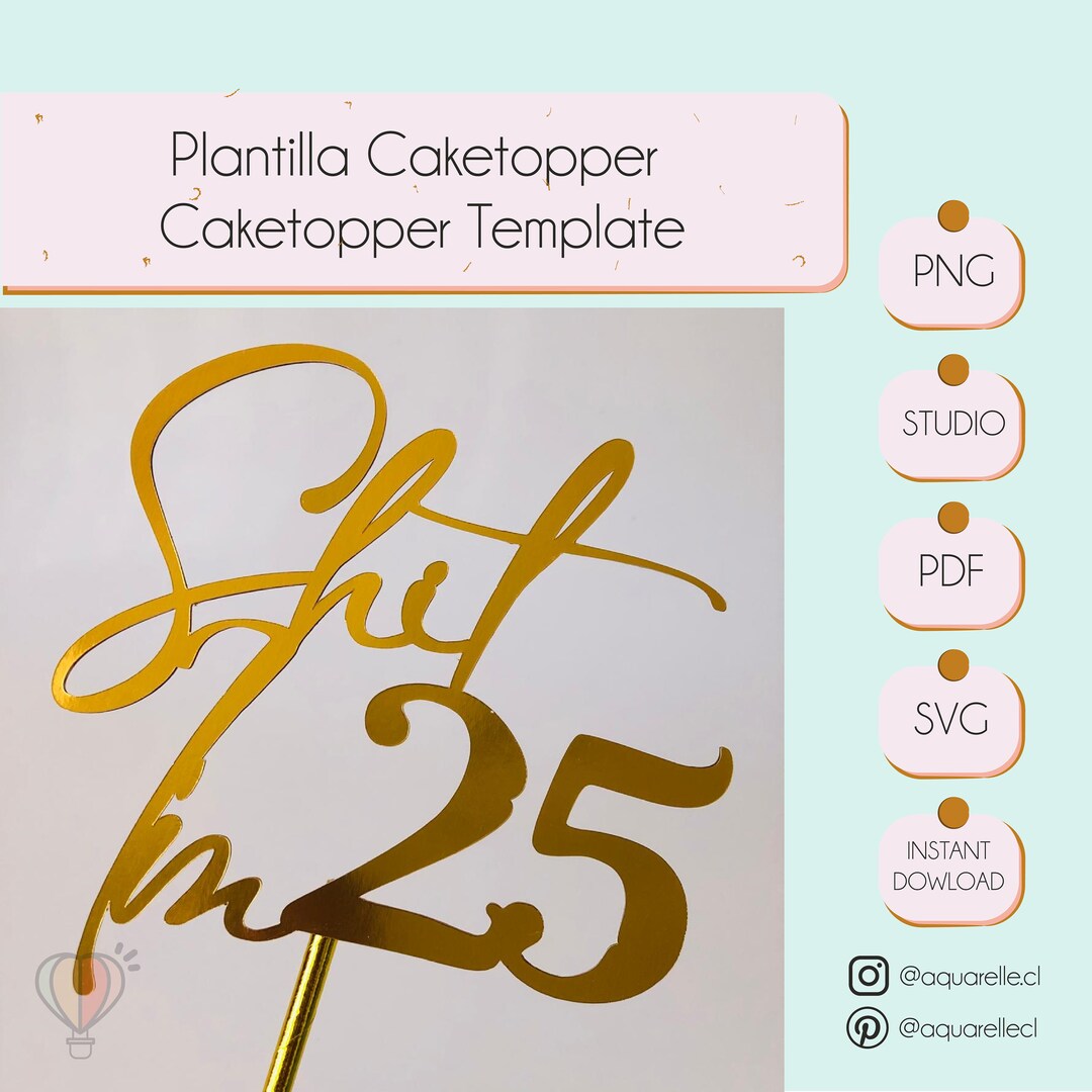 I Am 25 Caketopper Template, SVG, Caketopper Template I'm 25 ...