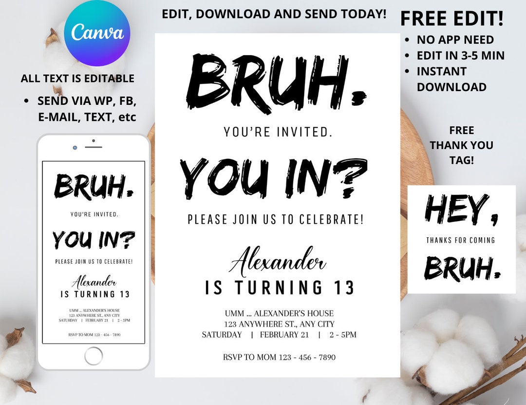 SELF EDITABLE Monochromatic Bruh Birthday Invitation, Bruh It's My ...