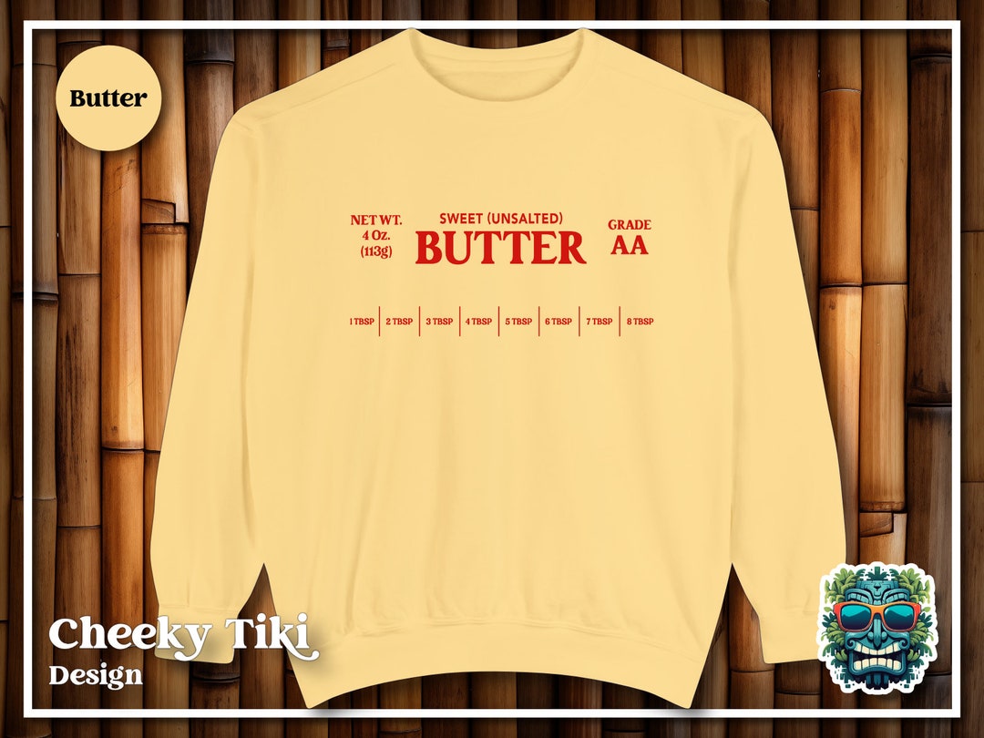 Premium Butter Sweatshirt, Unsalted, Funny Butter, Food Sweatshirt ...