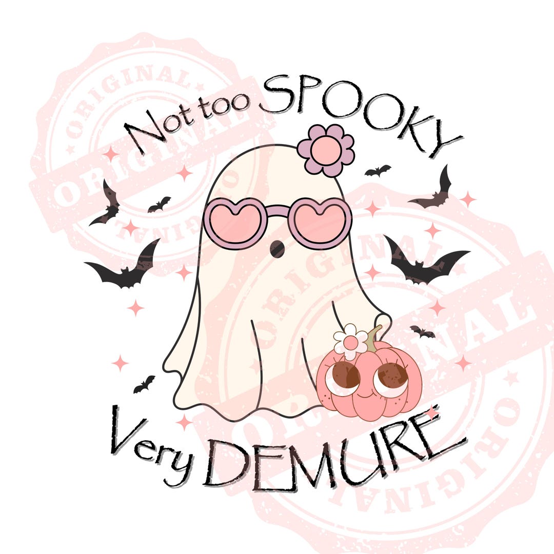 NOT TOO SPOOKY Very Demure Png, Ghost Png, Halloween Png, Ghost Svg ...