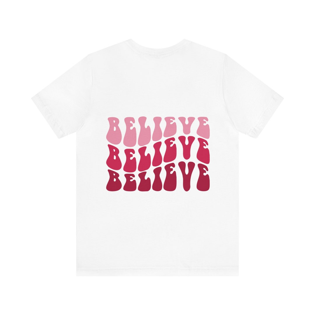 Simple Believe Design on Back of Tee Women's Tee Inspirational Self ...