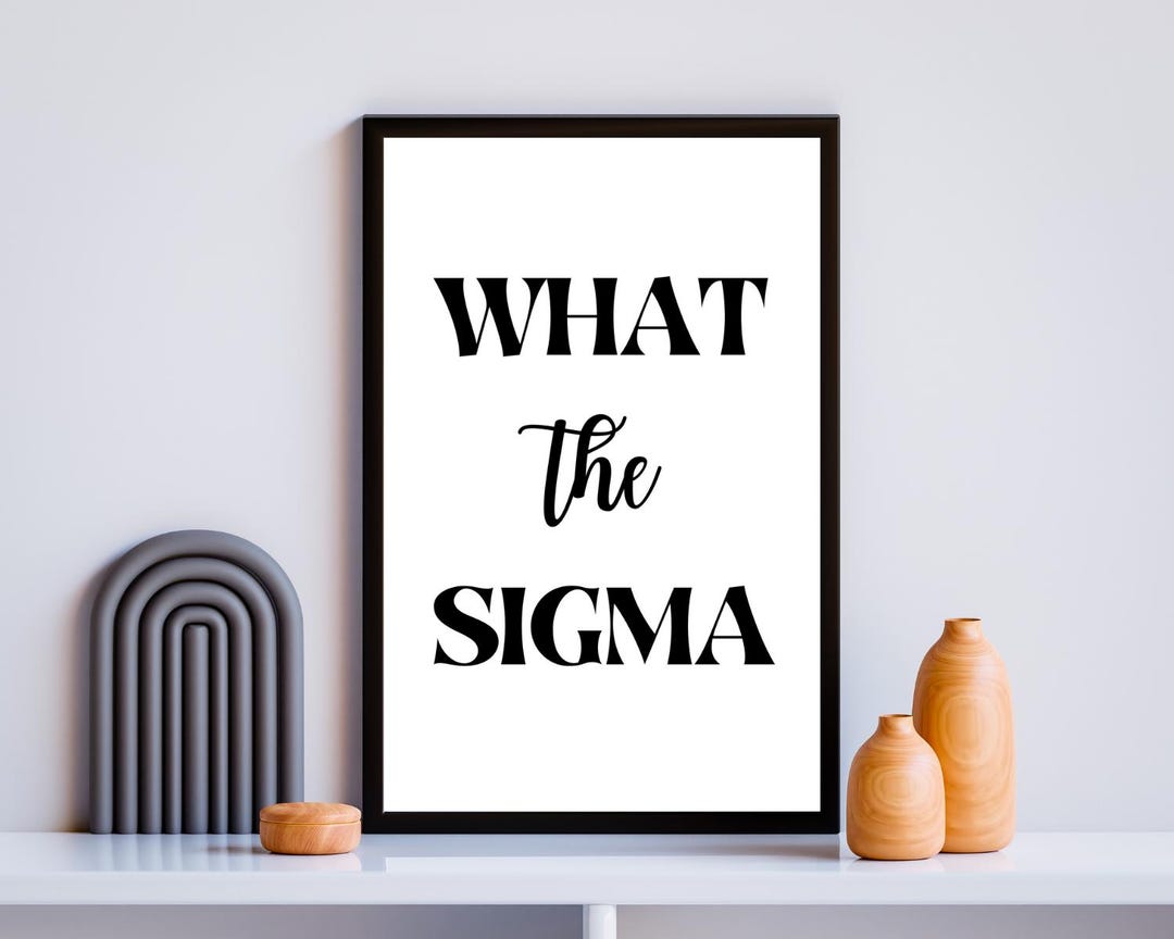 What the Sigma Typography Artwork Poster | Modern Living Room and ...