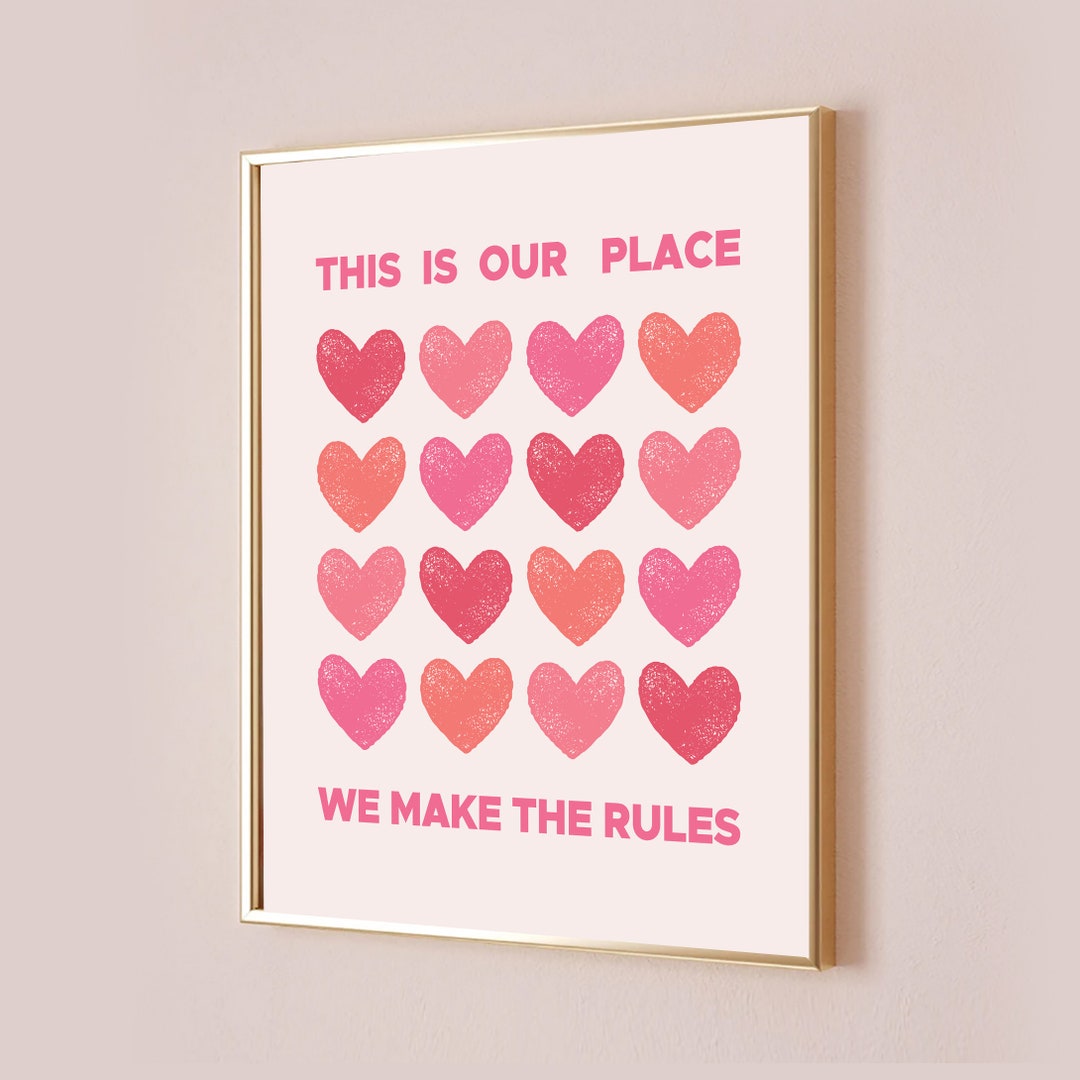 This is Our Place We Make the Rules-lover Print-taylor Swift Poster ...