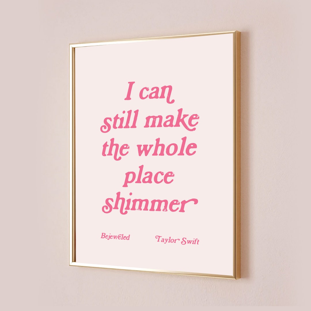 Bejeweled Poster-taylor Swift Poster-i Can Still Make the Whole Place ...