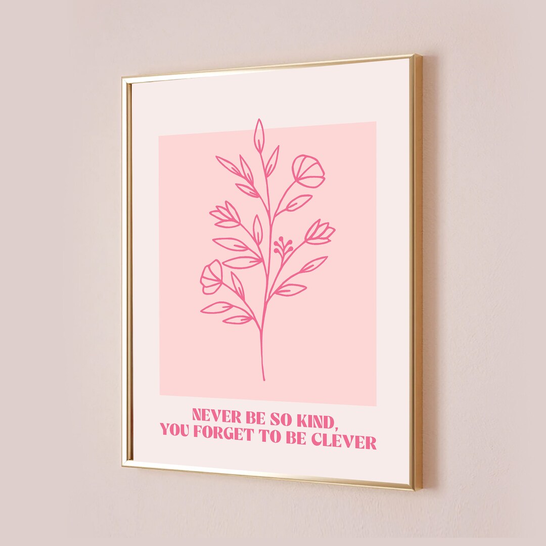 Marjorie Print-taylor Poster-never Be so Kind You Forget to Be Clever ...