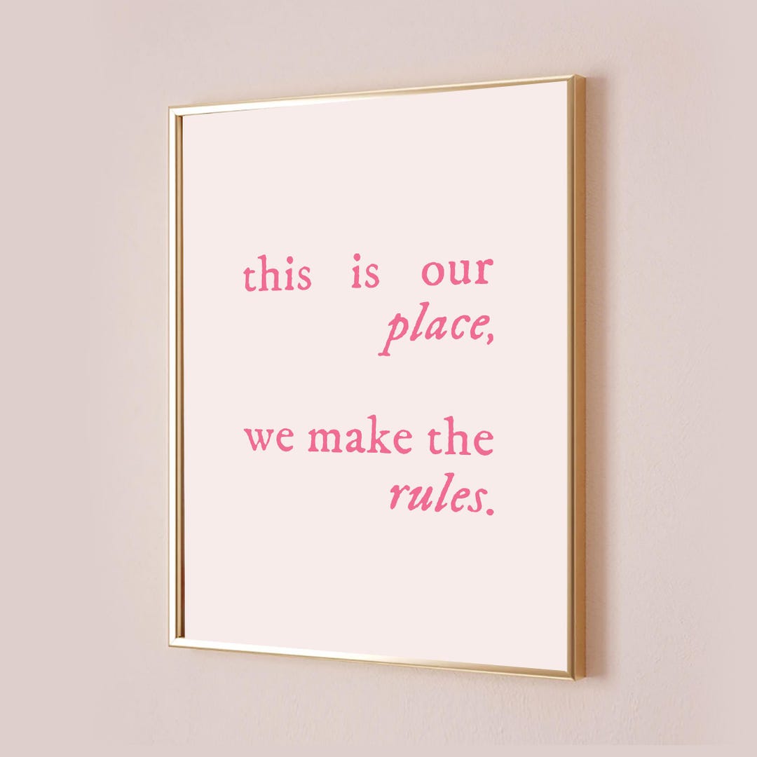 This is Our Place We Make the Rules-taylor Poster-lover Lyrics Print ...