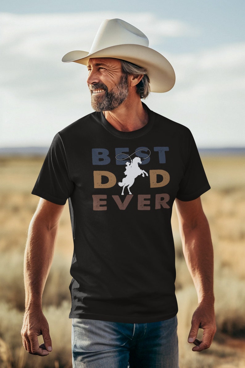 Best Dad Ever Cowboy Shirt Rodeo Daddy T Shirt Rodeo Shirts for Rodeo ...