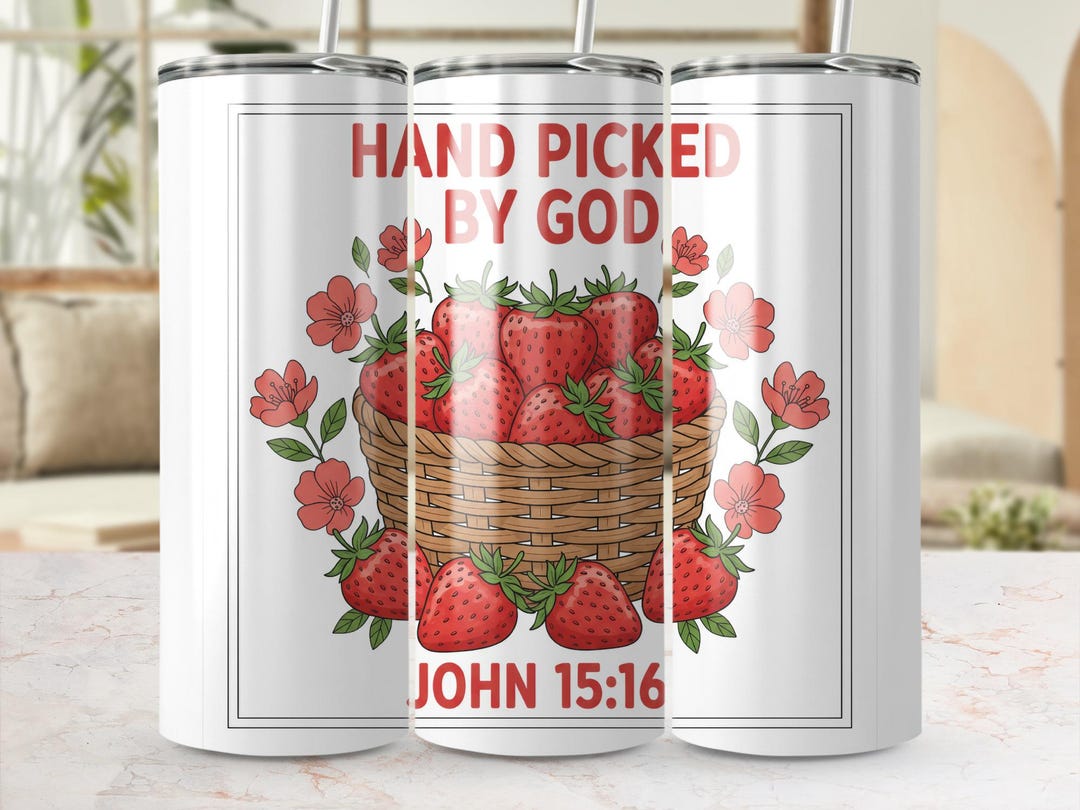 Hand-picked by God Strawberry Basket Christian Tumbler Wrap PNG ...