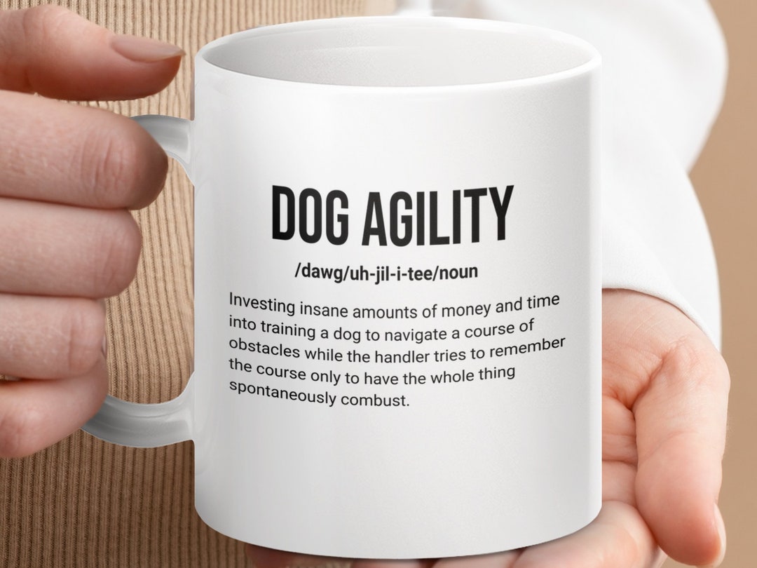 Dog Agility Definition Mug Perfect Gift for Dog Lovers and Trainers ...