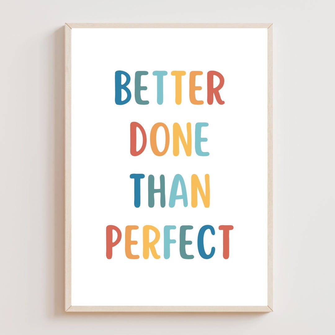 Better Done Than Perfect Poster, Motivational Poster to Print, Quote ...