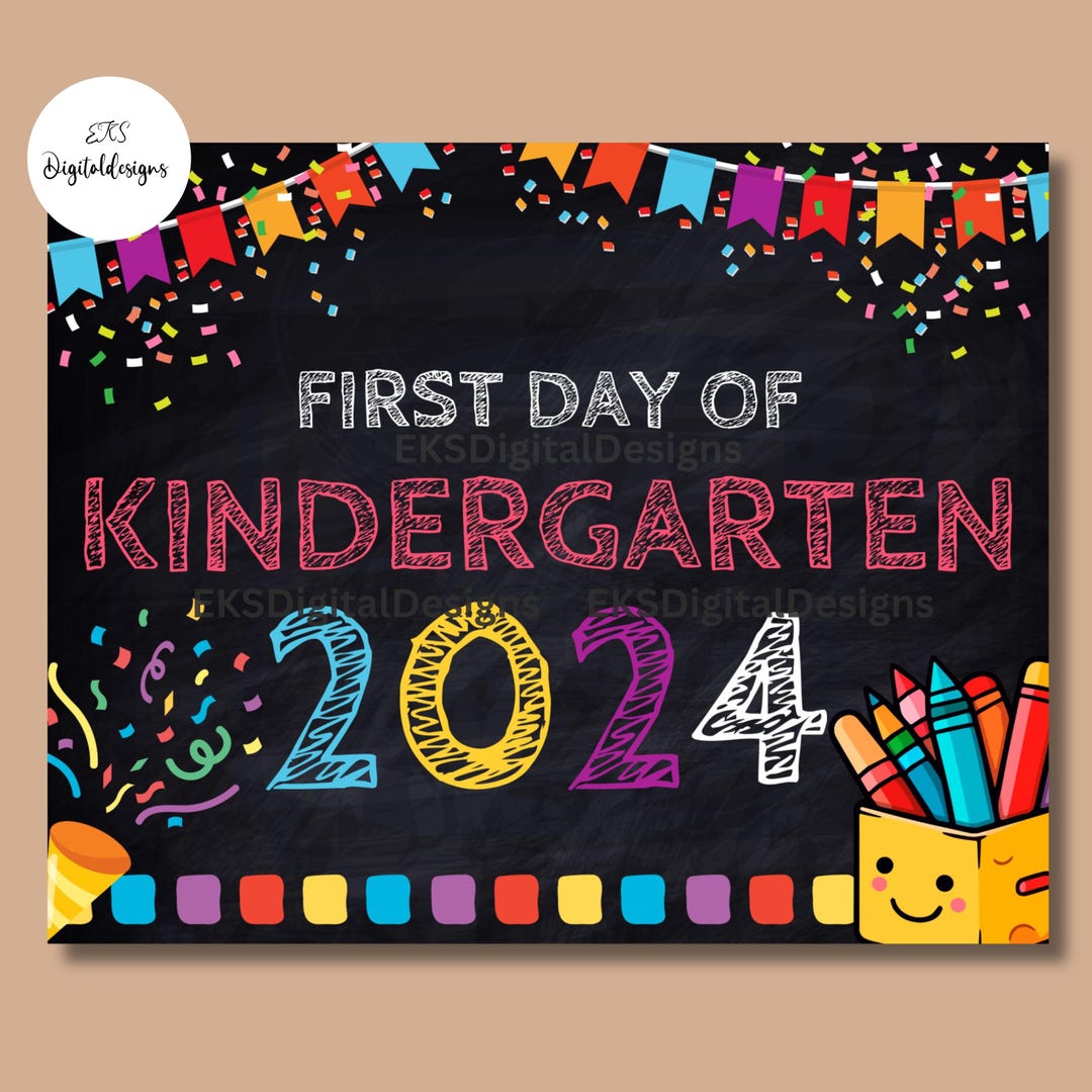First Day of Kindergarten Sign First Day of School 2024 Sign Picture ...
