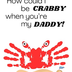 How Could I Be CRABBY When You're My DADDY Handprint Craft - DIY ...