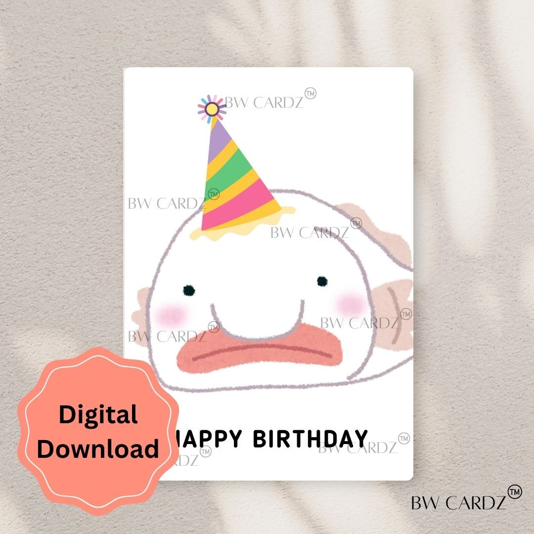 Blob Fish Birthday Printable Birthday Card Birthday and Appreciation ...