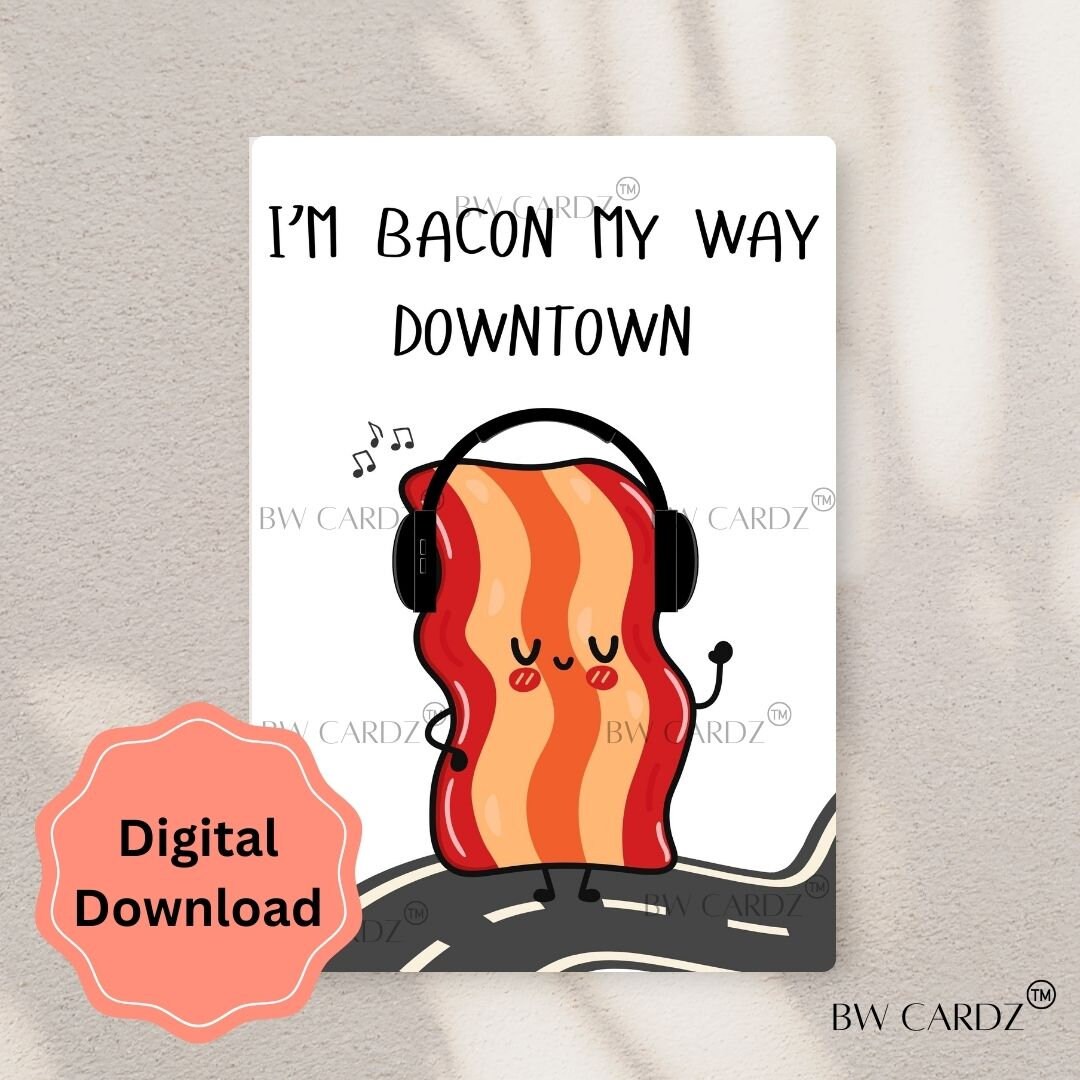 Bacon My Way Bacon Card Bacon Birthday Card Pun Card Funny Card ...
