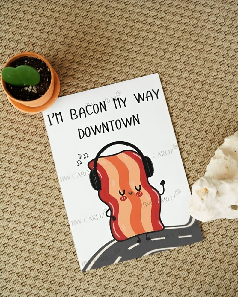 Bacon My Way Bacon Card Bacon Birthday Card Pun Card Funny Card ...